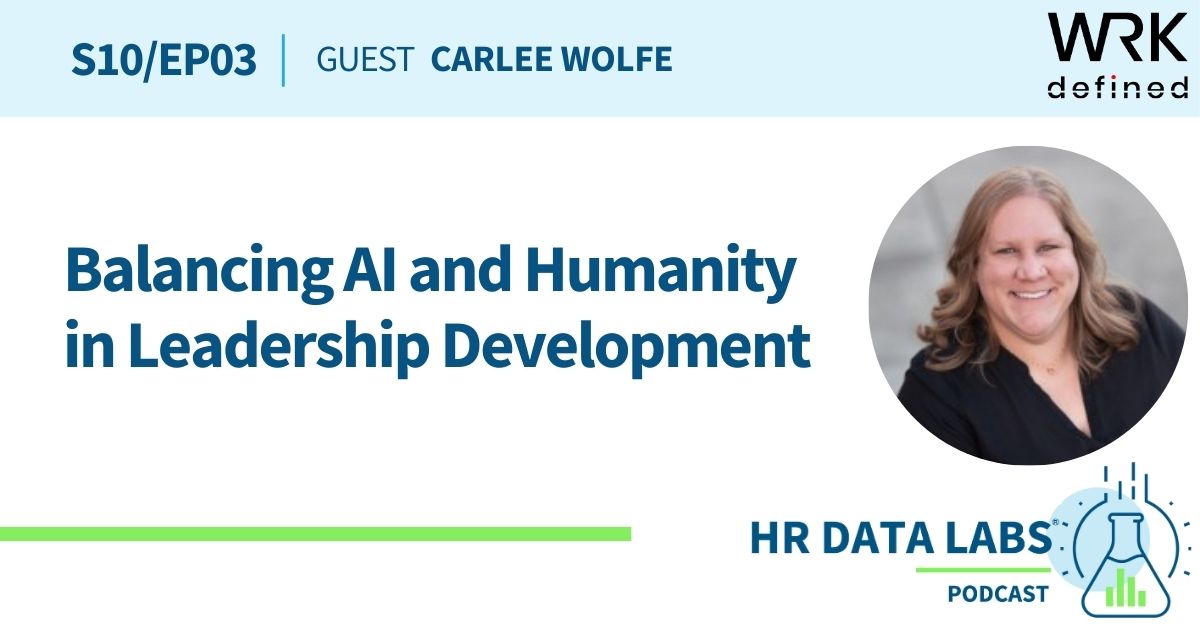 Carlee Wolfe - Balancing AI and Humanity in Leadership Development | Salary.com