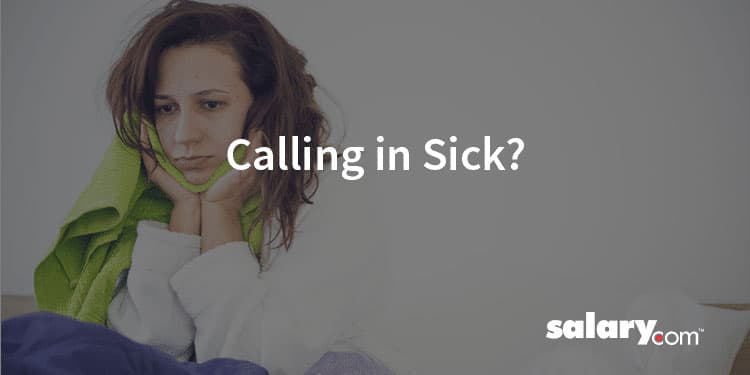 Calling in Sick: 7 Good Reasons, 7 Lame Reasons | Salary.com