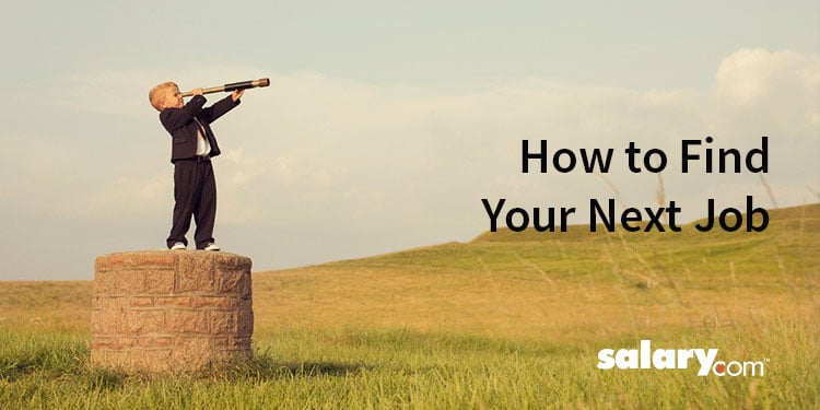 How to Find Your Next Job | Salary.com